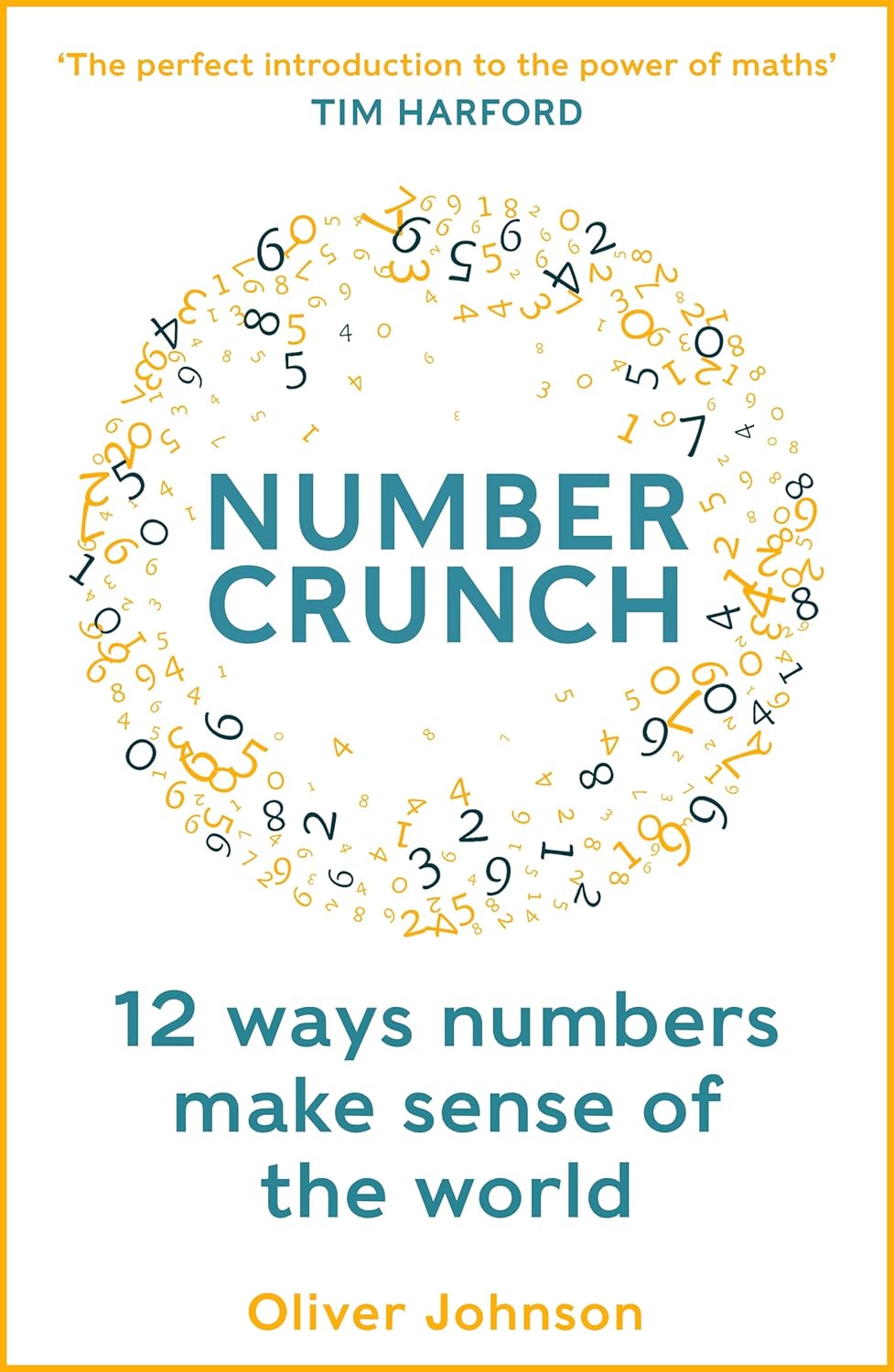 Numbercrunch : 12 Ways Numbers Make Sense of the World – Popular Book ...