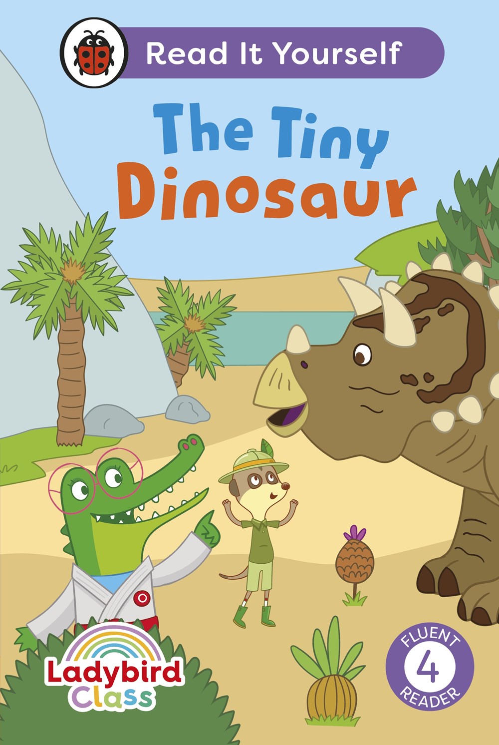 Ladybird Class The Tiny Dinosaur: Read It Yourself - Level 4 Fluent Re ...