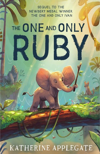 The One and Only Ivan #03: The One and Only Ruby – Popular Book Company ...