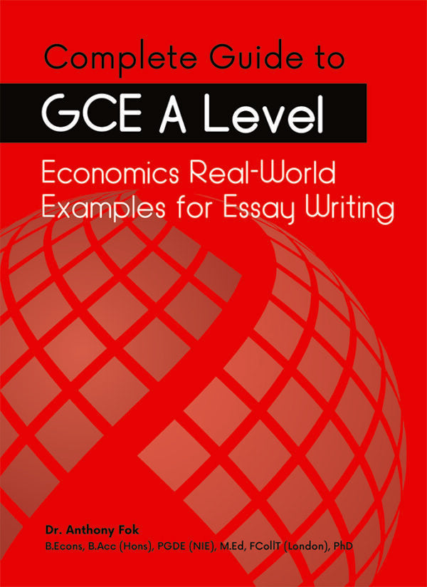 Complete Guide to GCE A Level Economics Real-World Examples for Essay ...