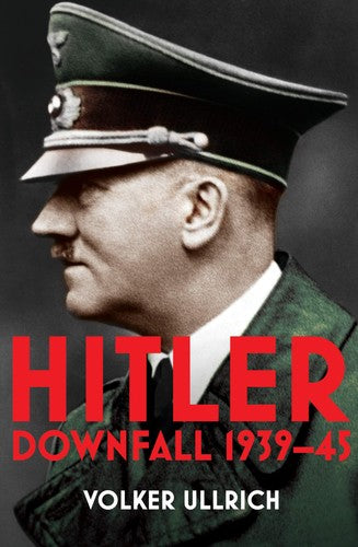 Hitler: Volume II: Downfall 1939-45 (Paperback) – Popular Book Company ...